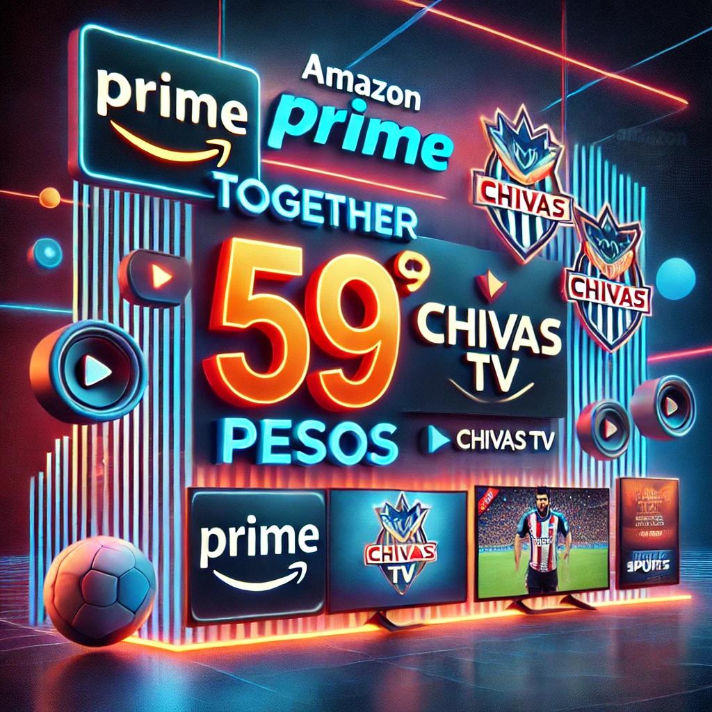 Chivas TV + Prime Video